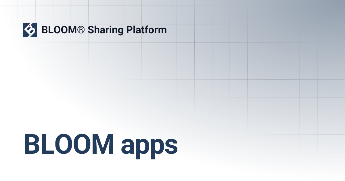 BLOOM apps | BLOOM® Sharing Platform