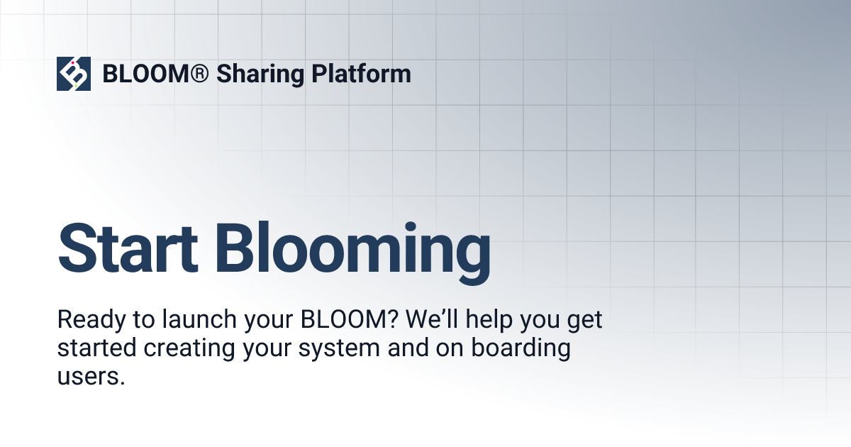 Start Blooming | BLOOM® Sharing Platform